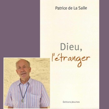 Père Patrice de La Salle publie « Dieu, l’étranger » - Diocese de Port ...